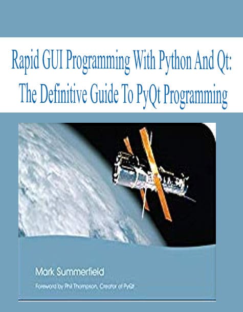 Rapid Gui Programming With Python And Qt The Definitive Guide To Pyqt