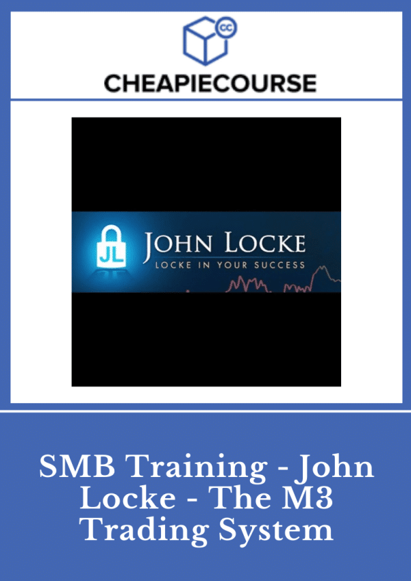 SMB Training â€“ John Locke â€“ The M3 Trading System - The Premium Course