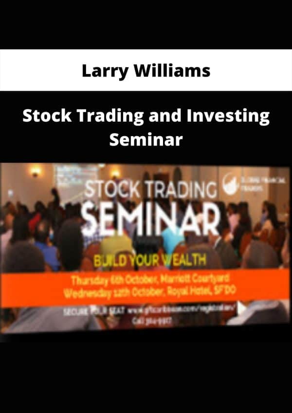 Larry Williams – Stock Trading and Investing Seminar [18 MP4 + 6 PDF ...